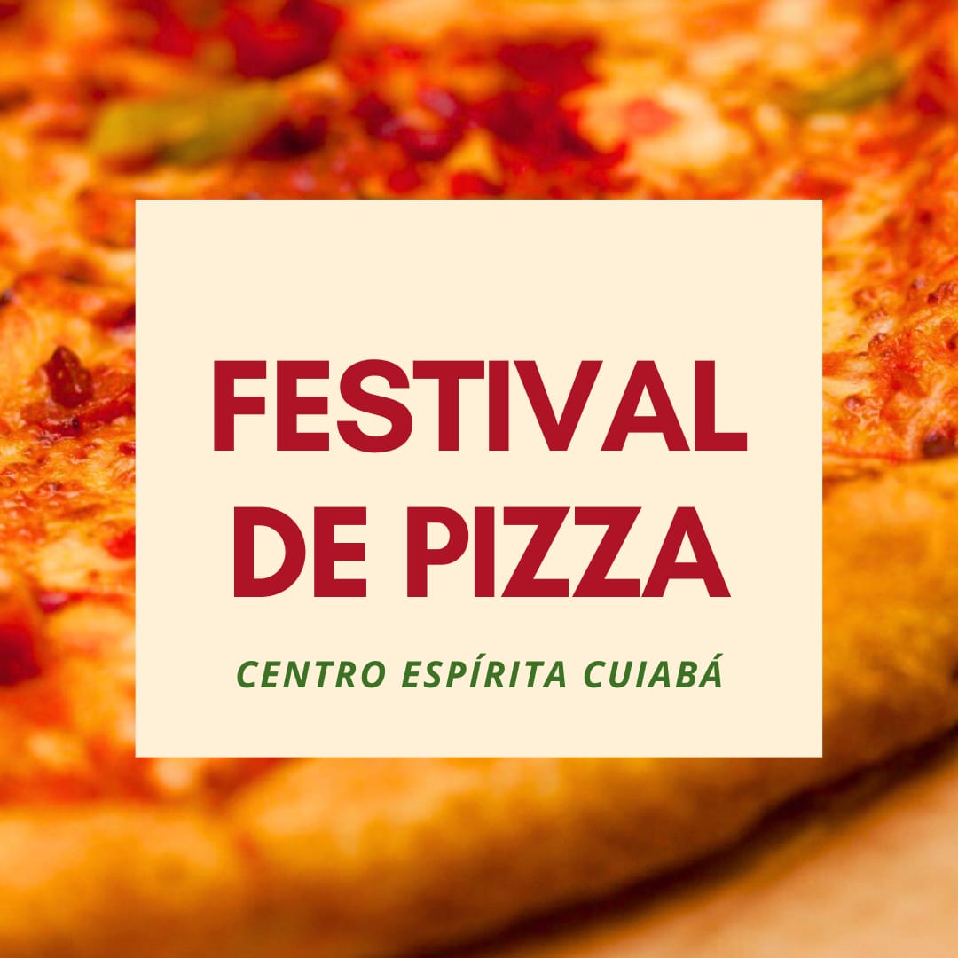 Festival de Pizza do CEC – Centro Espírita Cuiabá